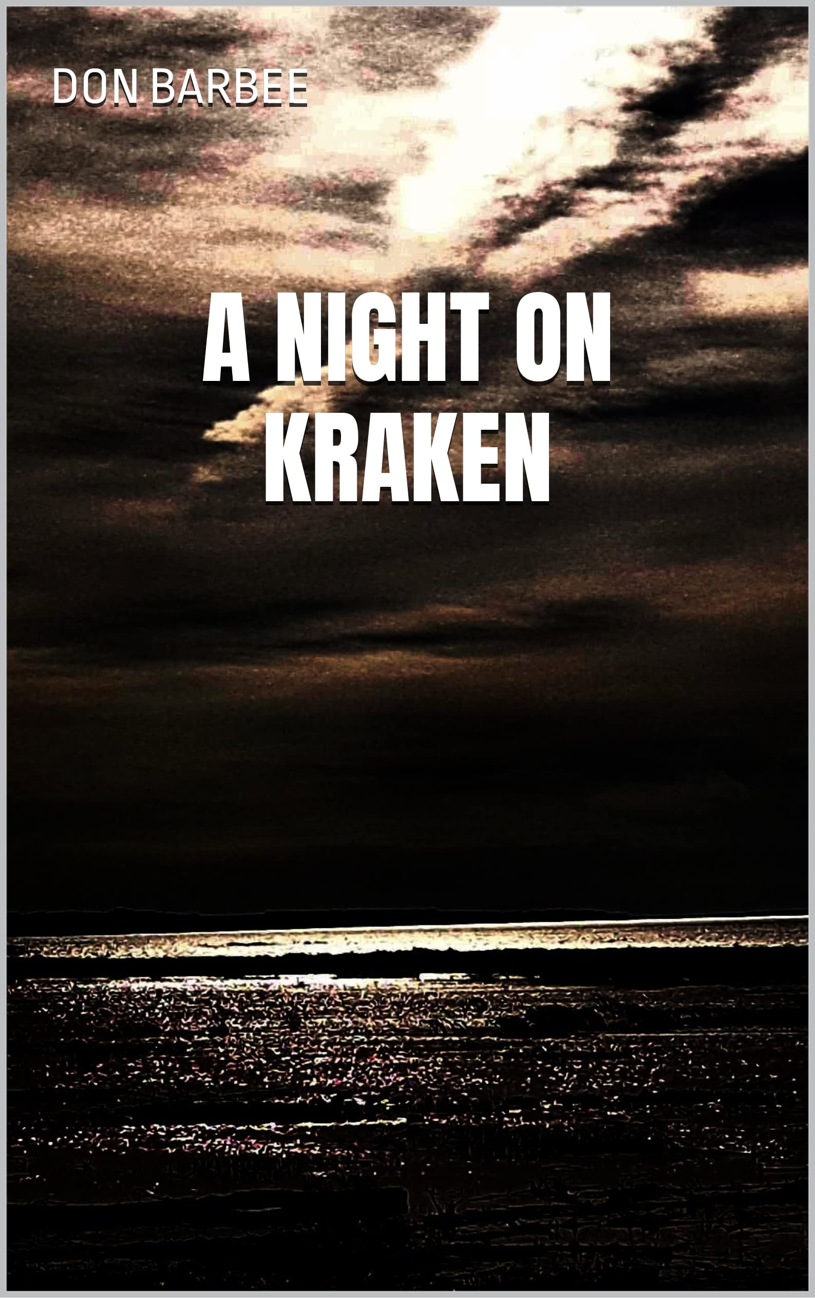 A Night on Kraken by Don Barbee | Goodreads