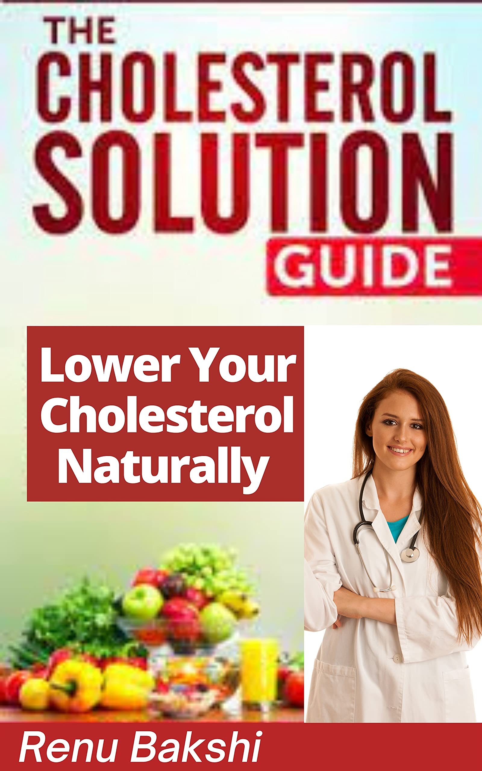 Natural Cholesterol Cure : Cholesterol Lowering Complete Guide To ...