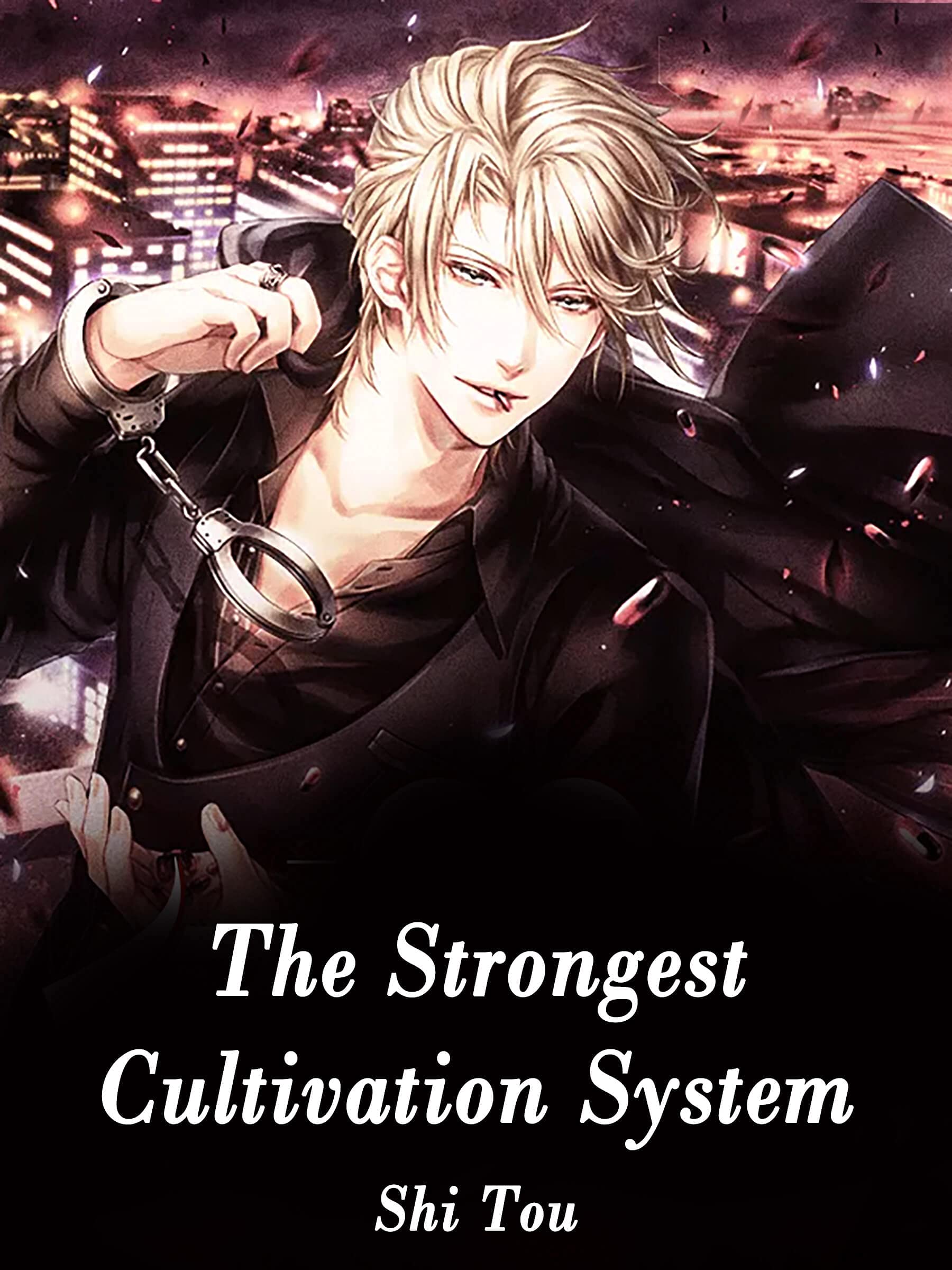 The Strongest Cultivation System: A Cultivation Progression with ...