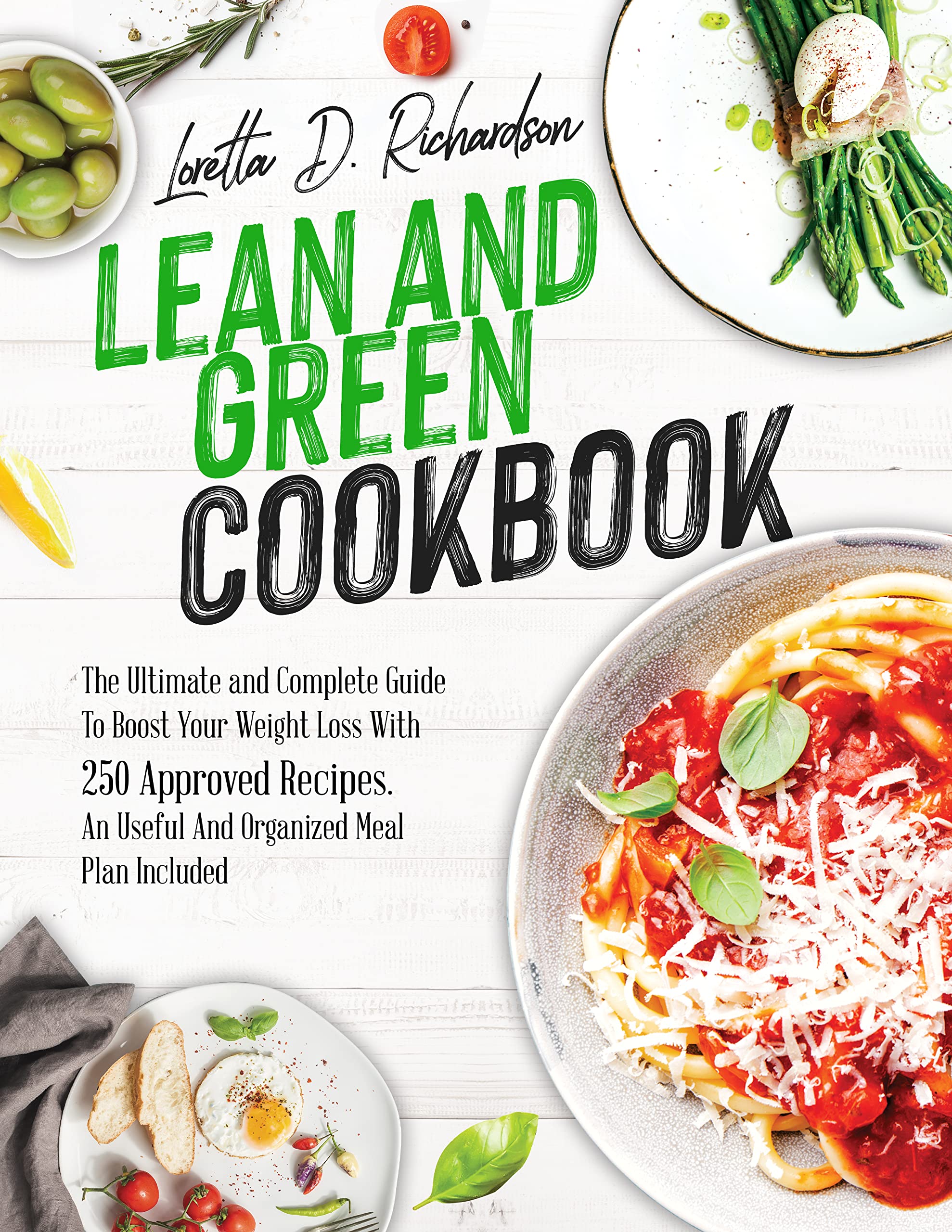 Lean and Green Cookbook: The Ultimate and Complete Guide To Boost Your ...