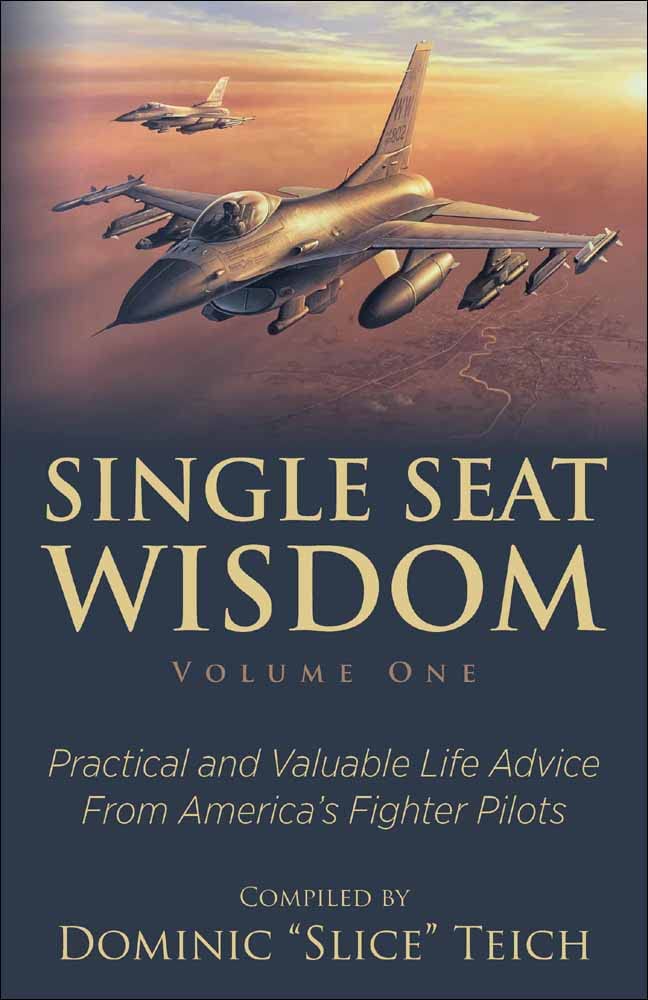 Single Seat Wisdom: Practical and Valuable Life Advice From America’s ...