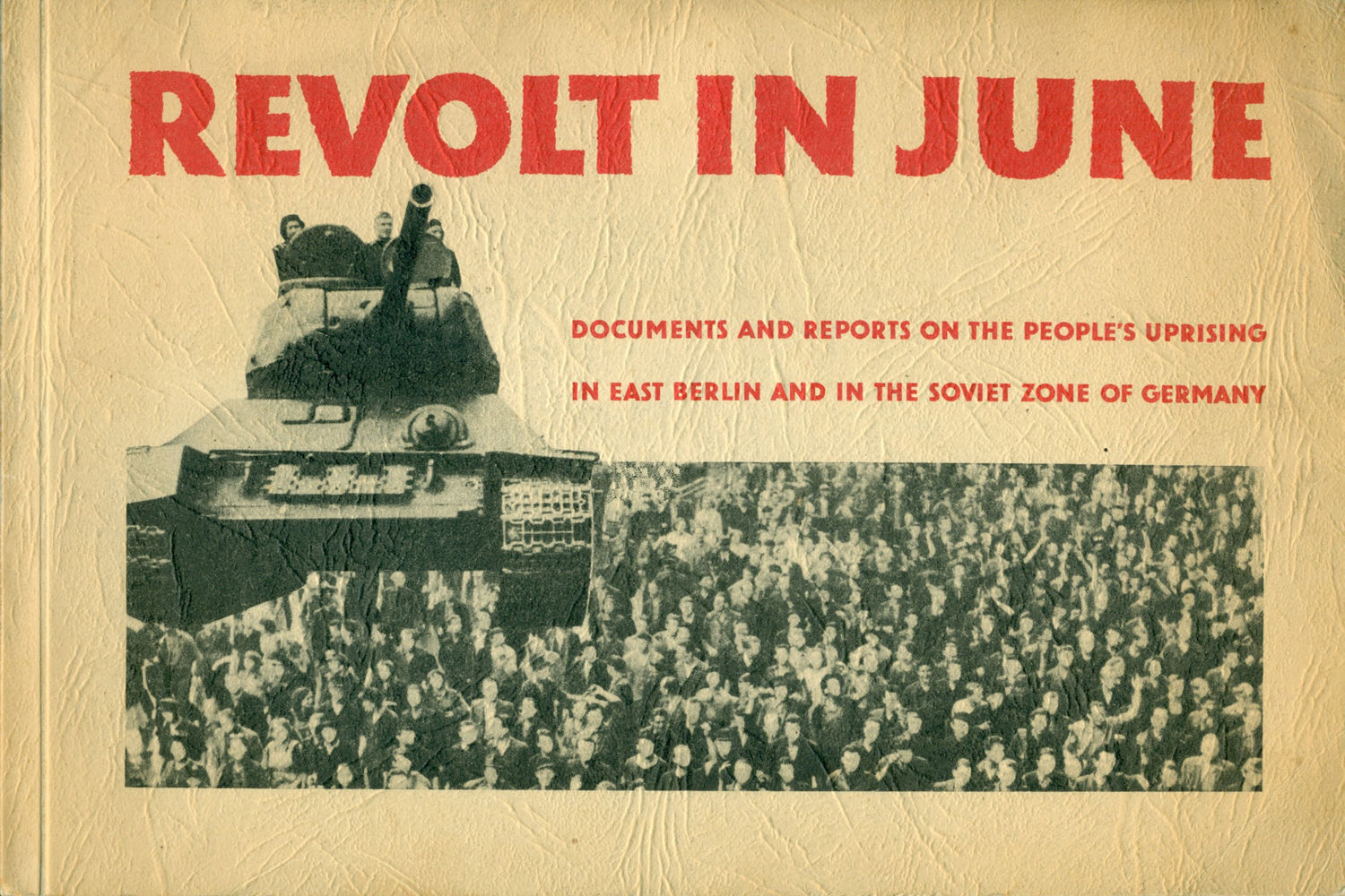 Revolt in June : Documents & Reports On The People's Uprising In East ...