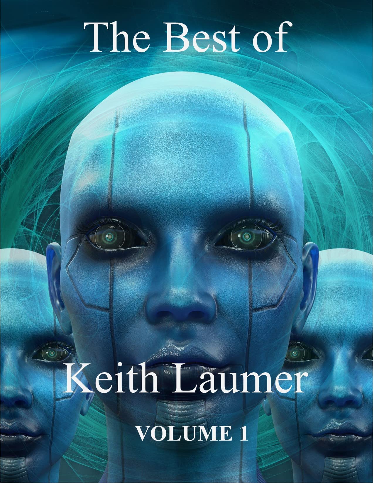 The Best of Keith Laumer: Volume 1 by Keith Laumer | Goodreads