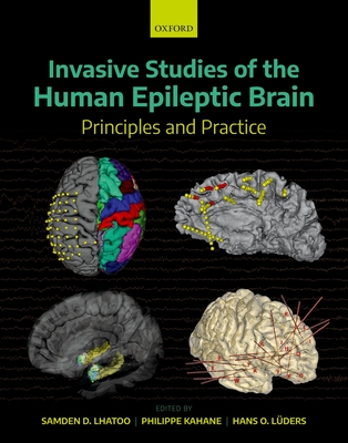 Invasive Studies of the Human Epileptic Brain: Principles and Practice ...