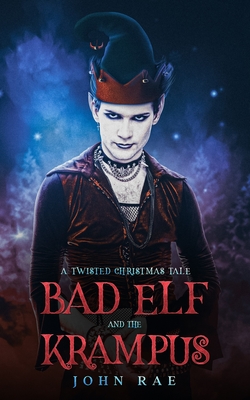 Bad Elf by John Rae | Goodreads