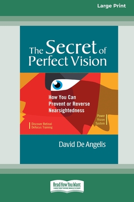 The Secret of Perfect Vision: How You Can Prevent and Reverse ...