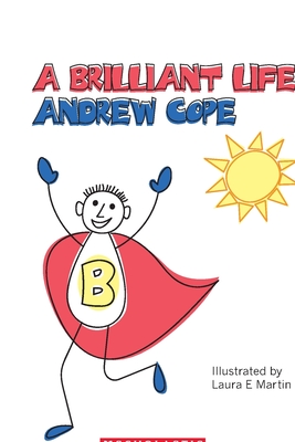 A Brilliant Life by Andrew Cope | Goodreads
