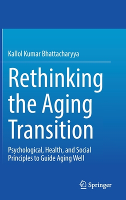 Rethinking the Aging Transition: Psychological, Health, and Social ...