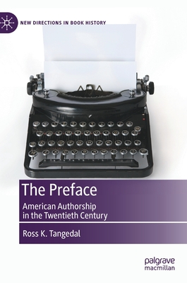 The Preface: American Authorship in the Twentieth Century by Ross K ...