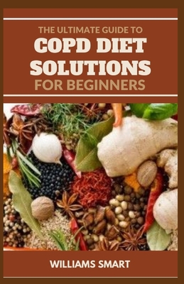 The Ultimate Guide to Copd Diet Solutions for Beginners: Managing And ...