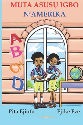 Mụta Asụsụ Igbo nʻAmerika by Ejike B Eze | Goodreads