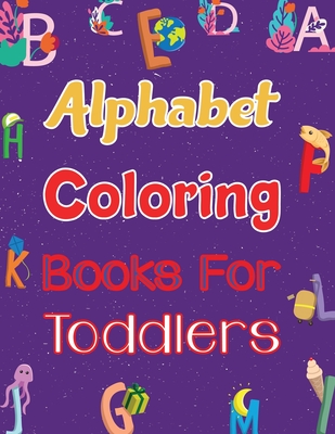 alphabet coloring books for toddlers: alphabet color book by Motaleb ...