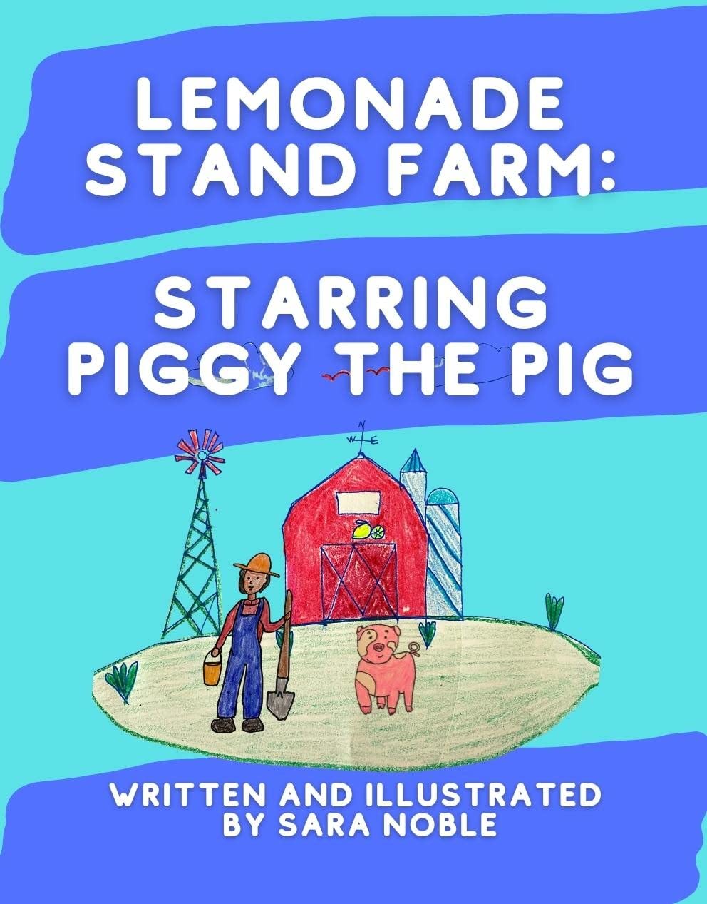 Lemonade Stand Farm: Starring Piggy the Pig by Sara Noble | Goodreads