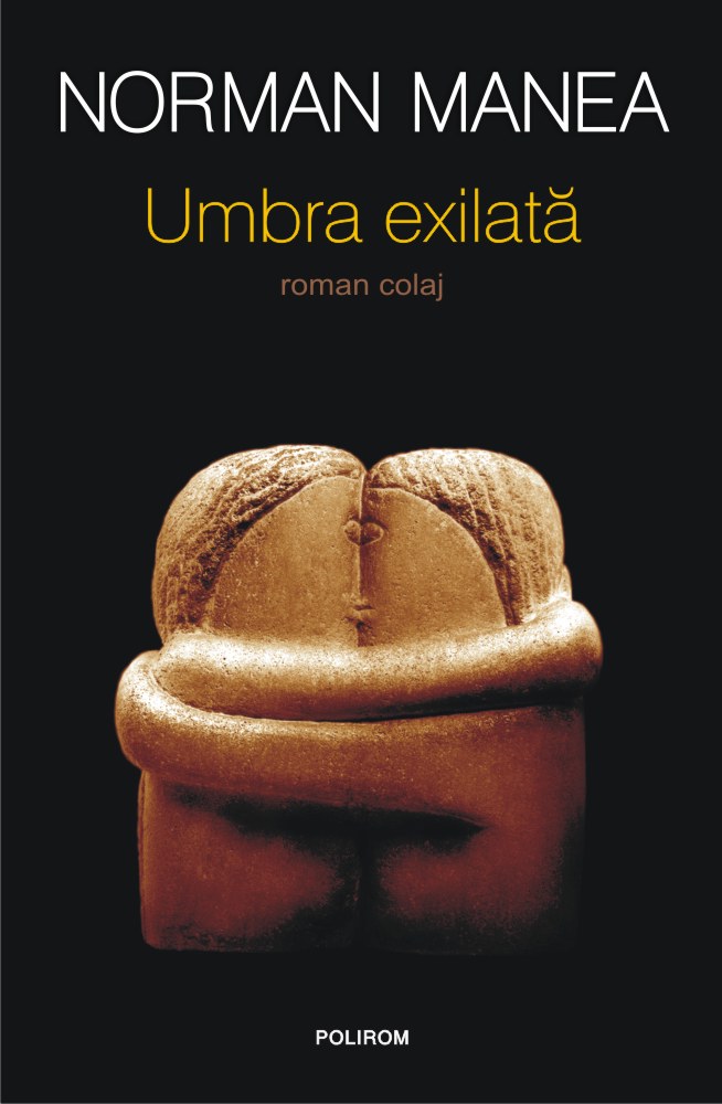Umbra exilată: roman colaj by Norman Manea | Goodreads
