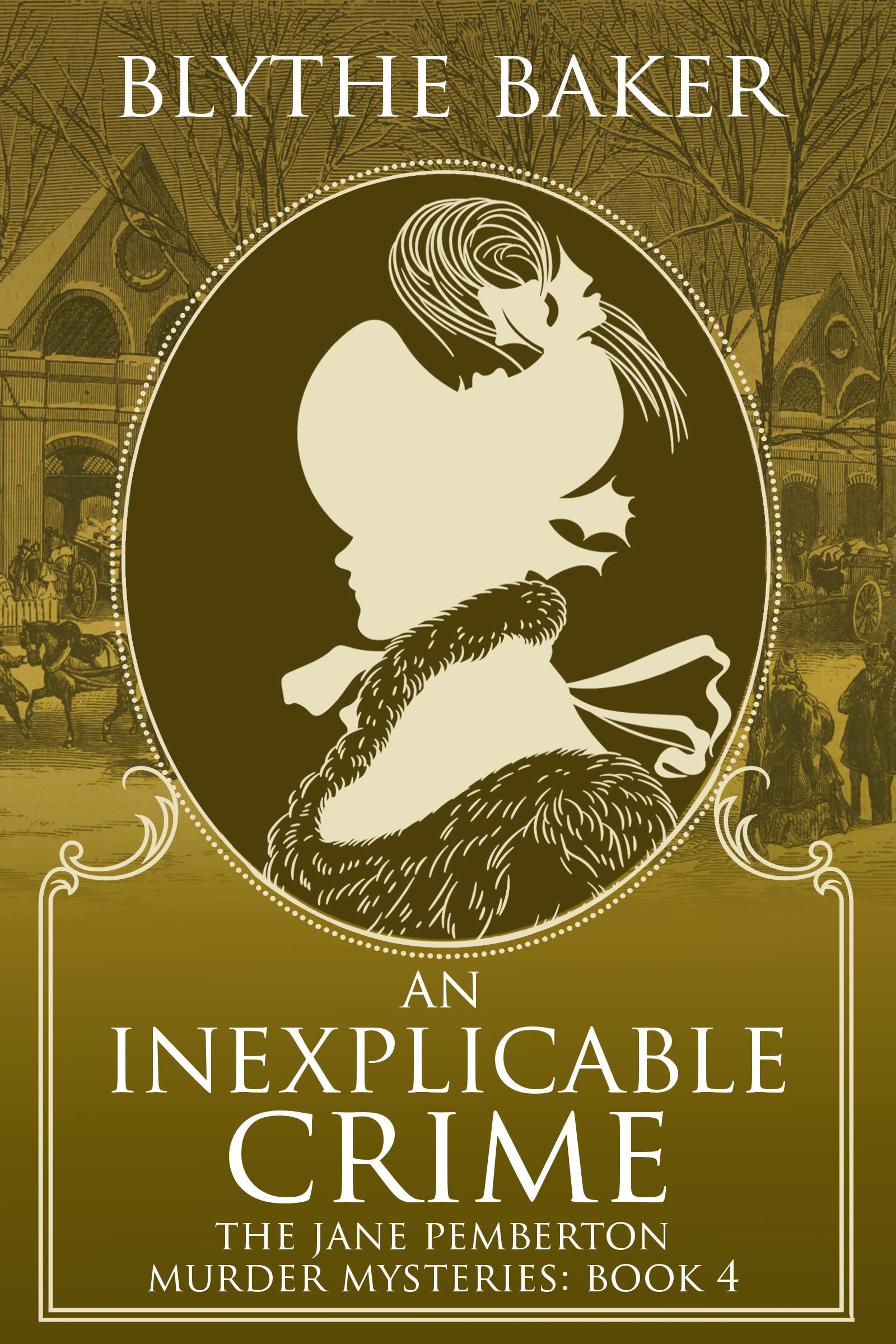 An Inexplicable Crime (Jane Pemberton, #4) by Blythe Baker | Goodreads
