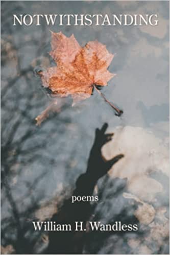 Notwithstanding by William H. Wandless | Goodreads