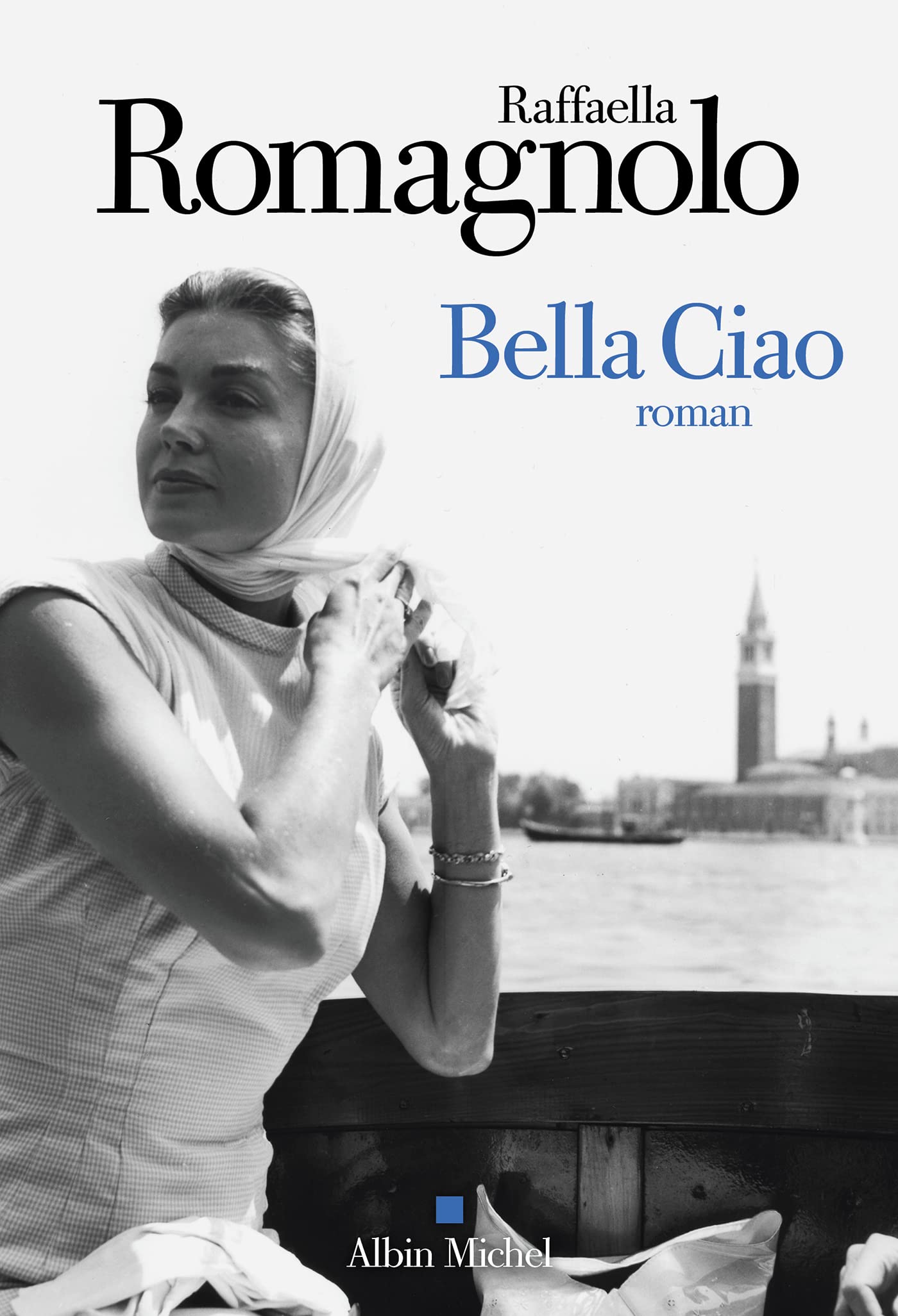 Bella Ciao (French Edition) by Raffaella Romagnolo | Goodreads