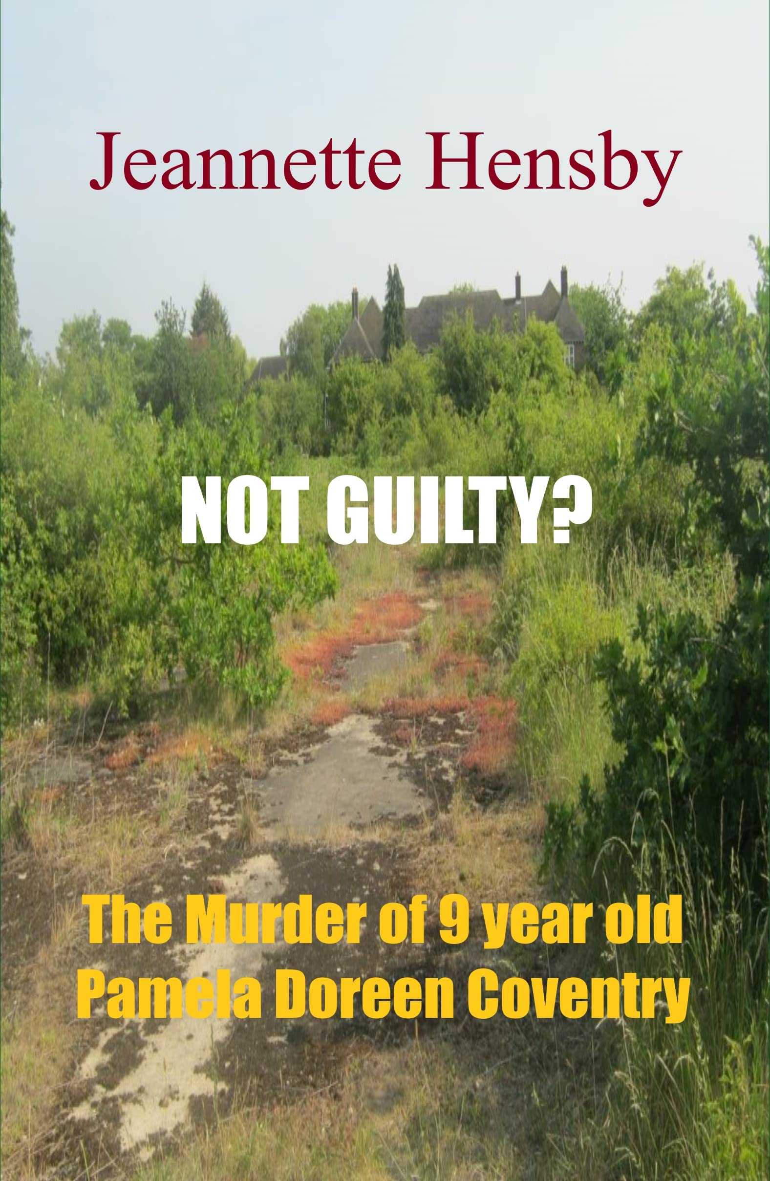 Not Guilty? by Jeannette Hensby | Goodreads