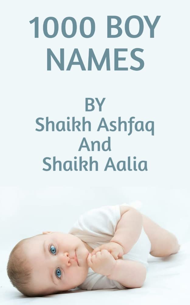 1000 BOY NAMES: This book contains 1000 name of baby boy. by Shaikh ...