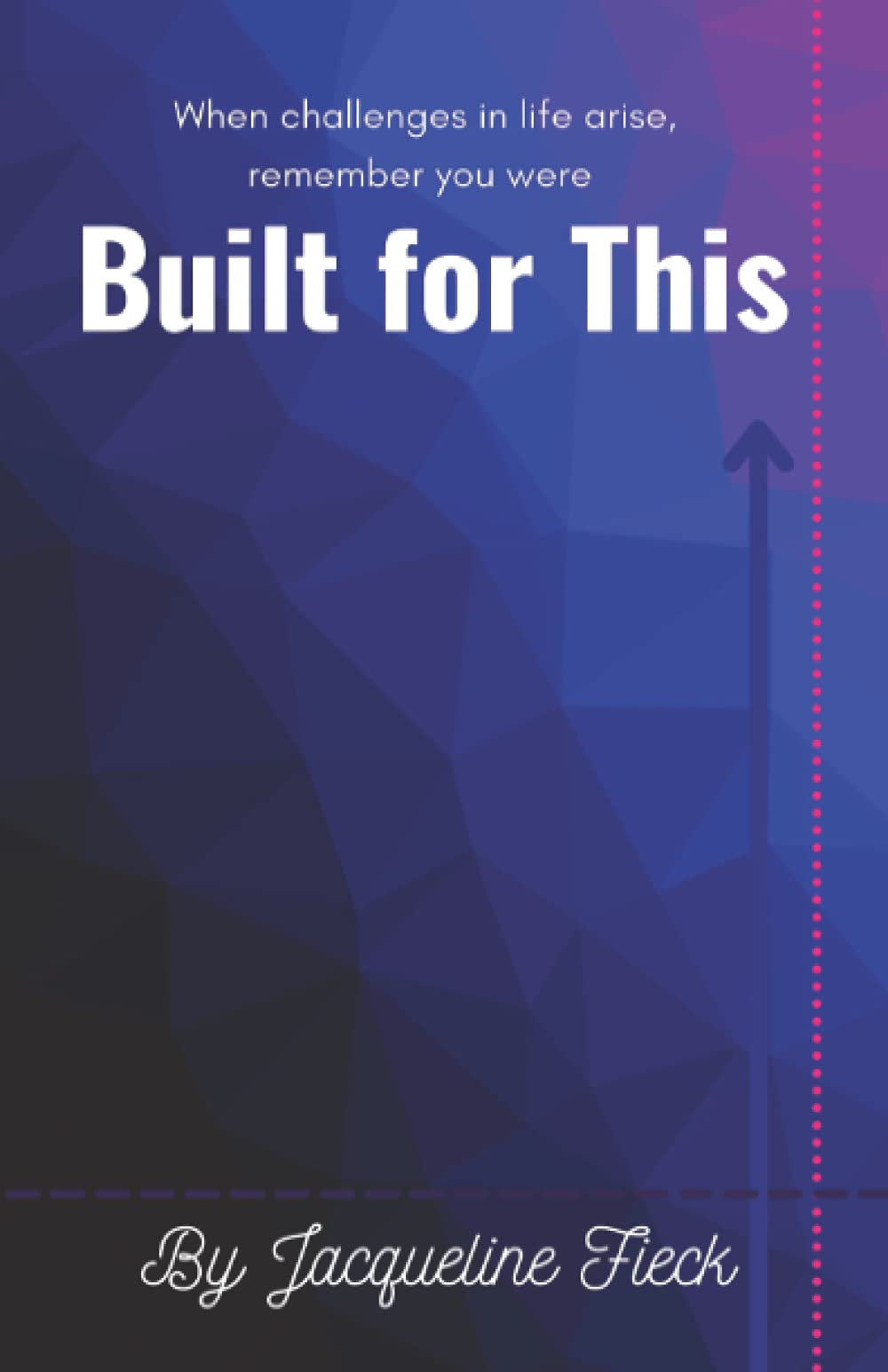 Built for This by Jacqueline Fieck | Goodreads