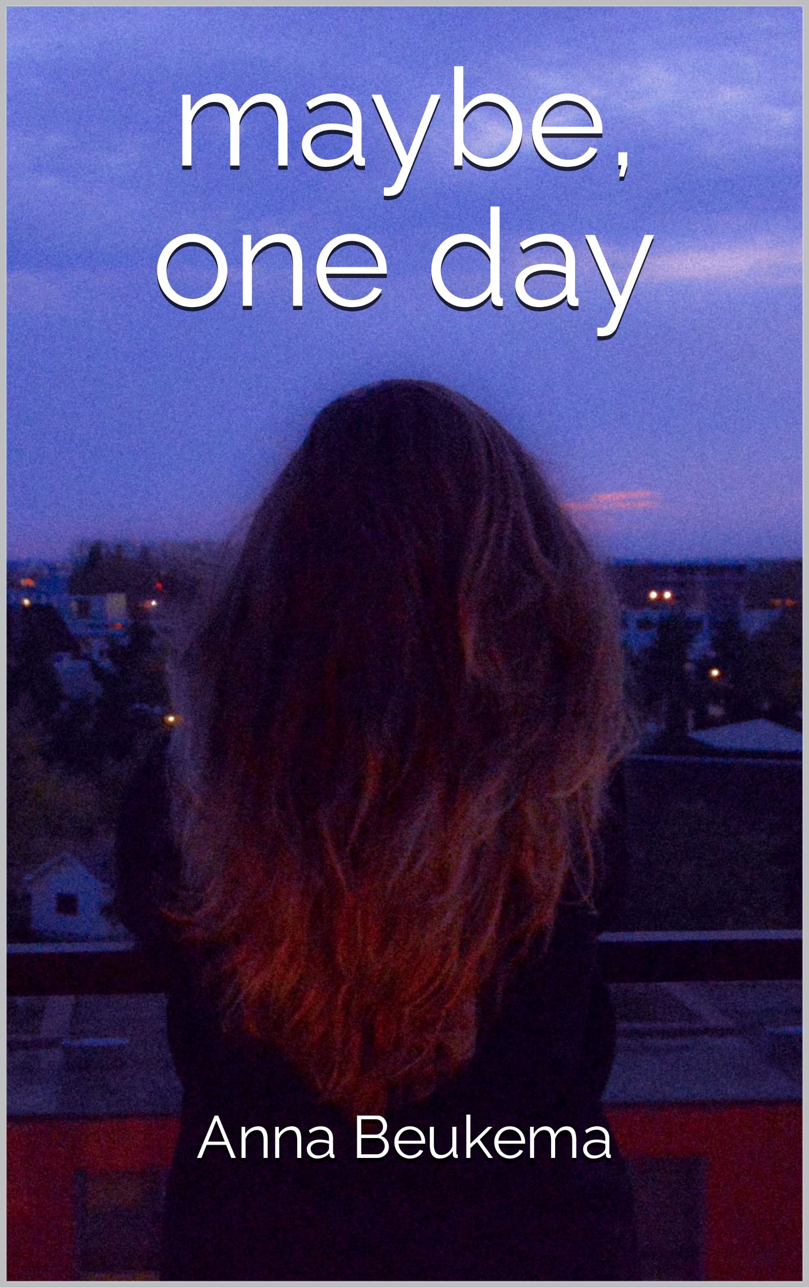 maybe, one day by Anna Beukema | Goodreads