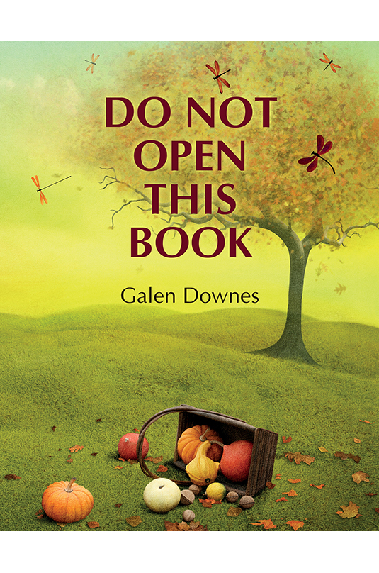 Do Not Open this Book by Galen Downes | Goodreads