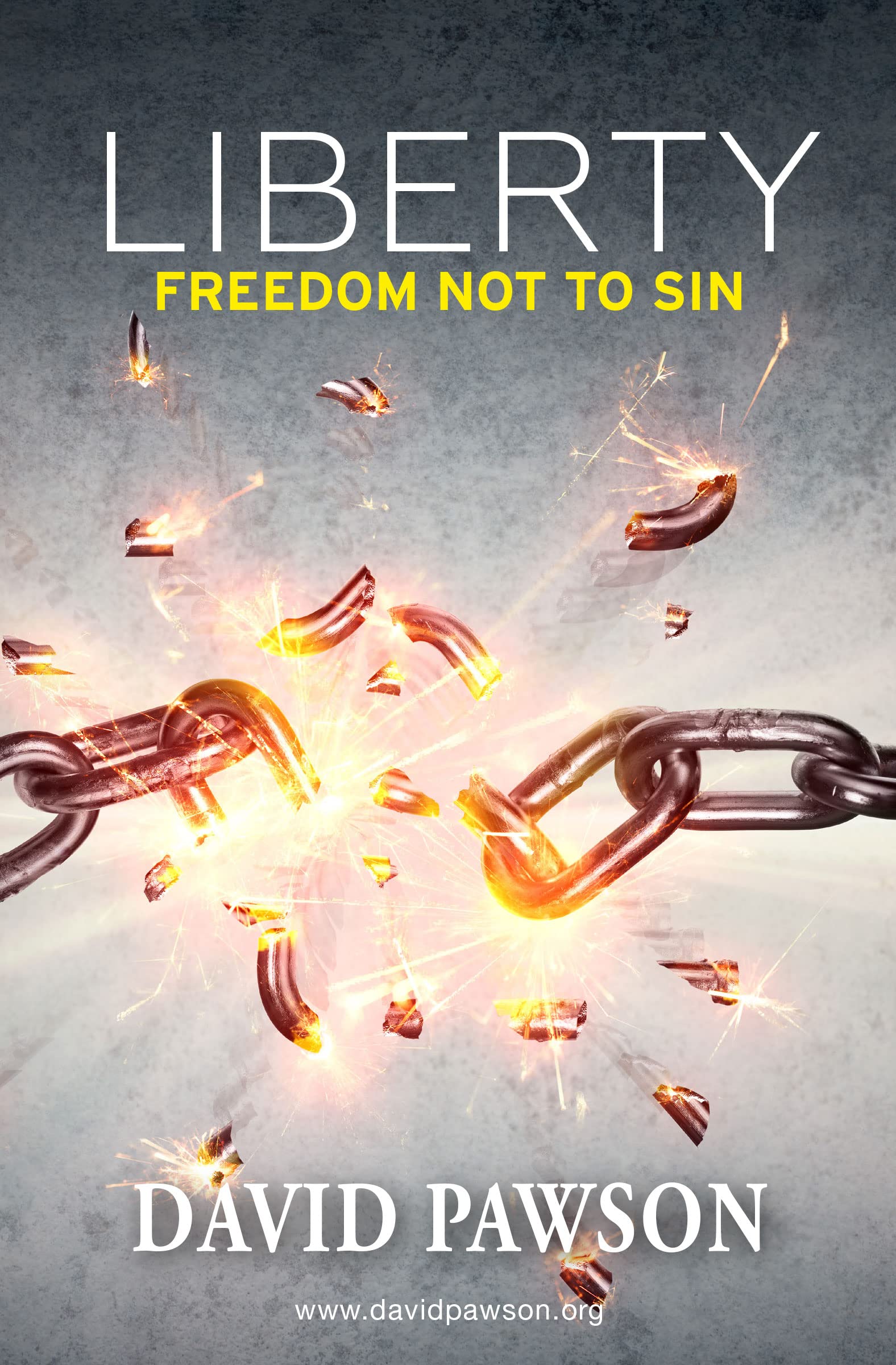 Liberty: Freedom not to sin by David Pawson | Goodreads