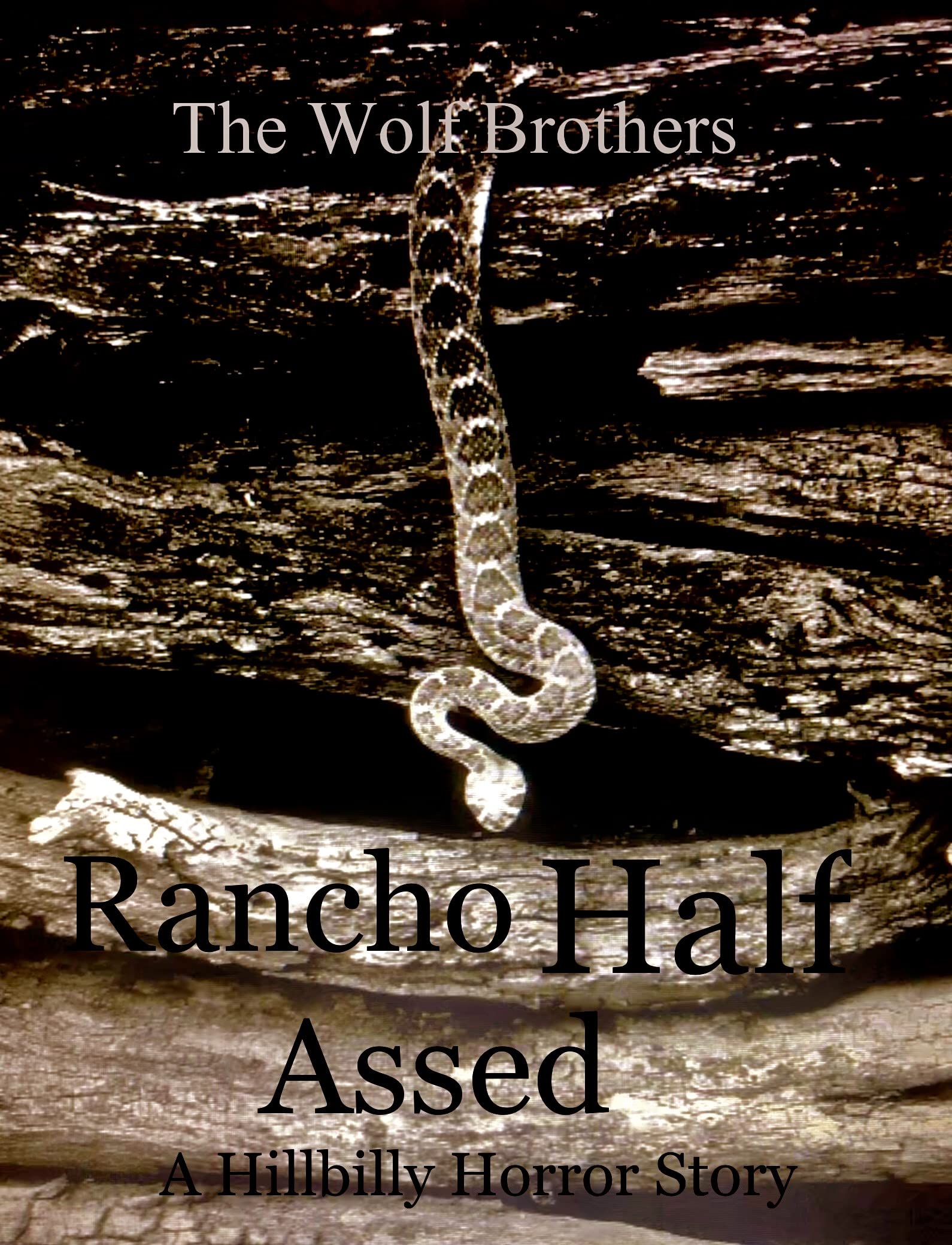 Rancho Half Assed, a Hillbilly Horror Story by The Wolf Brothers ...