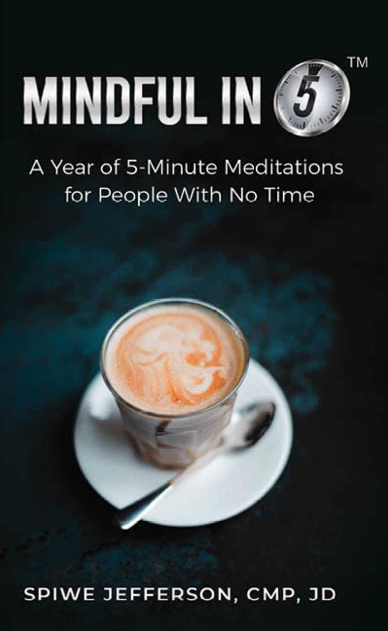 Mindful in 5: A Year of 5-Minute Meditations For People With No Time by ...