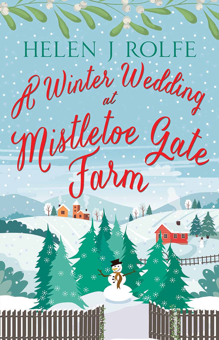 A Winter Wedding at Mistletoe Gate Farm by Helen J. Rolfe | Goodreads