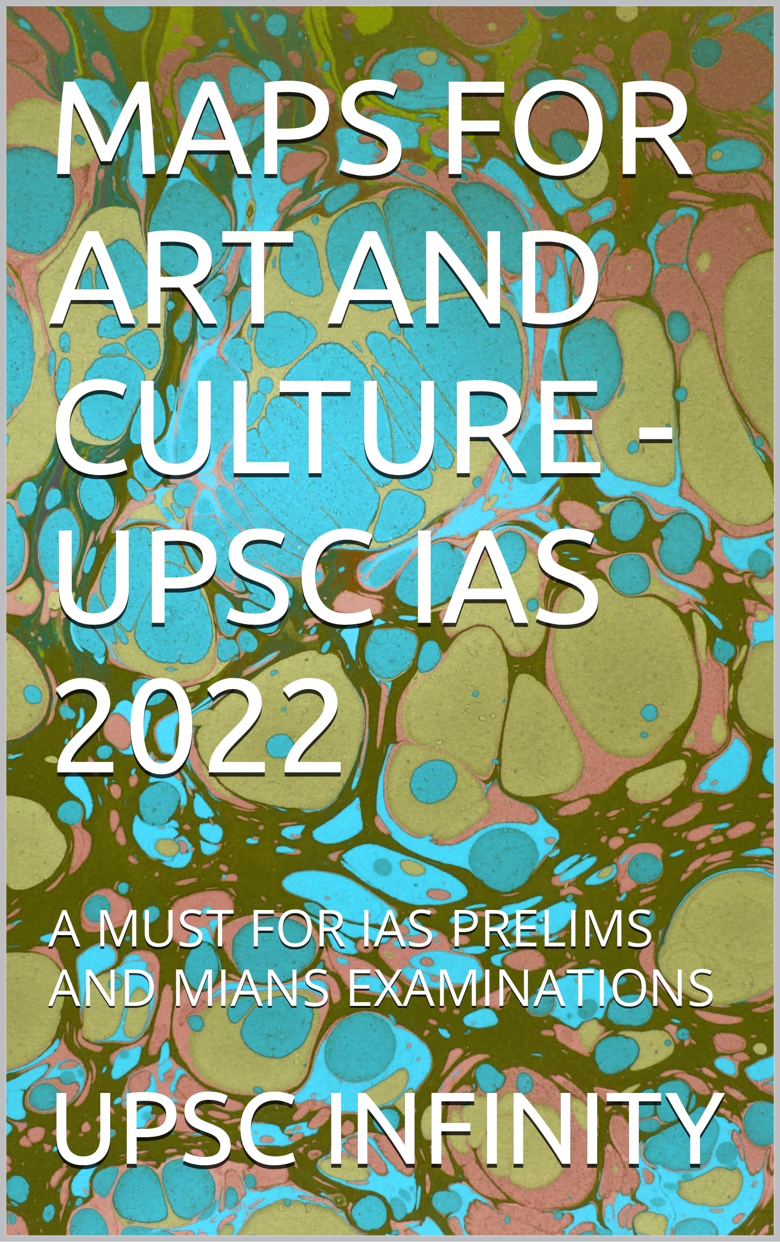 MAPS FOR ART AND CULTURE -UPSC IAS 2022: A MUST FOR IAS PRELIMS AND ...