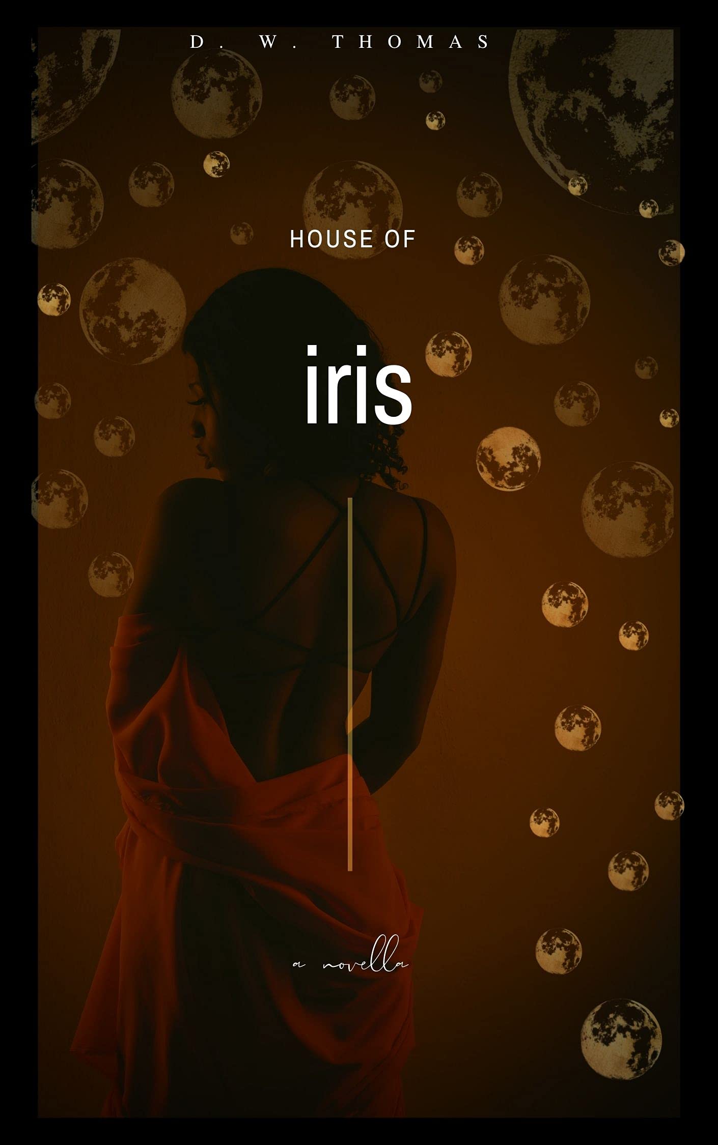 House of Iris (LOST GIRLS Book 5) by D.W. Thomas | Goodreads