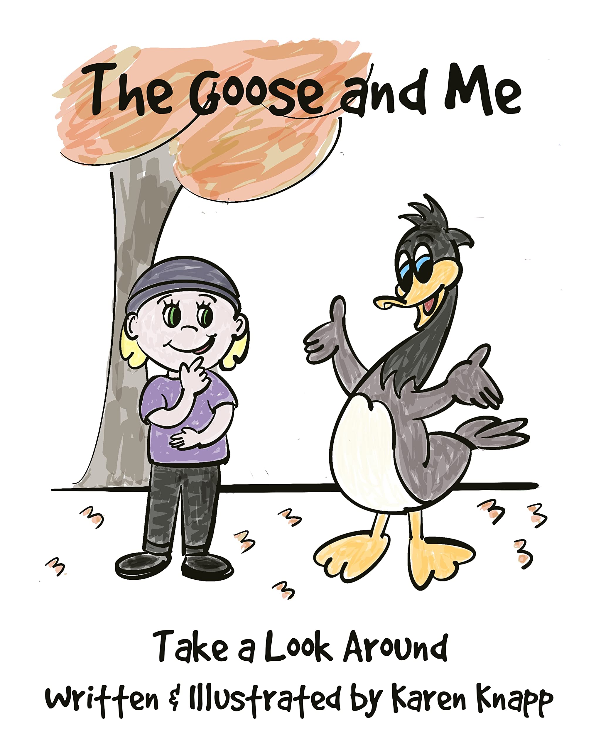 The Goose and Me: Take a Look Around by Karen Knapp | Goodreads