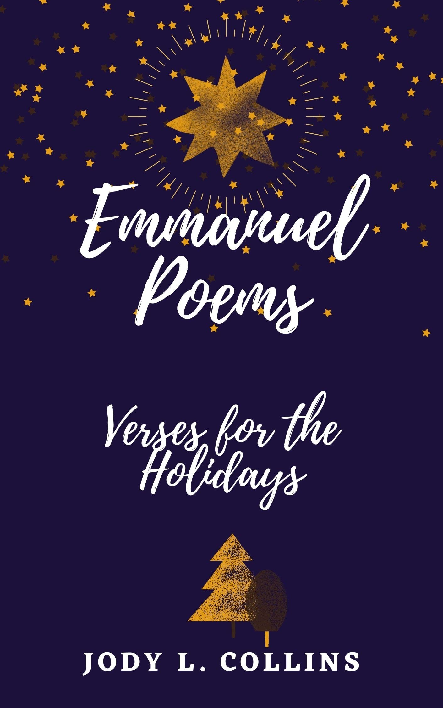 Emmanuel Poems: Verses for the Holidays by Jody L. Collins | Goodreads