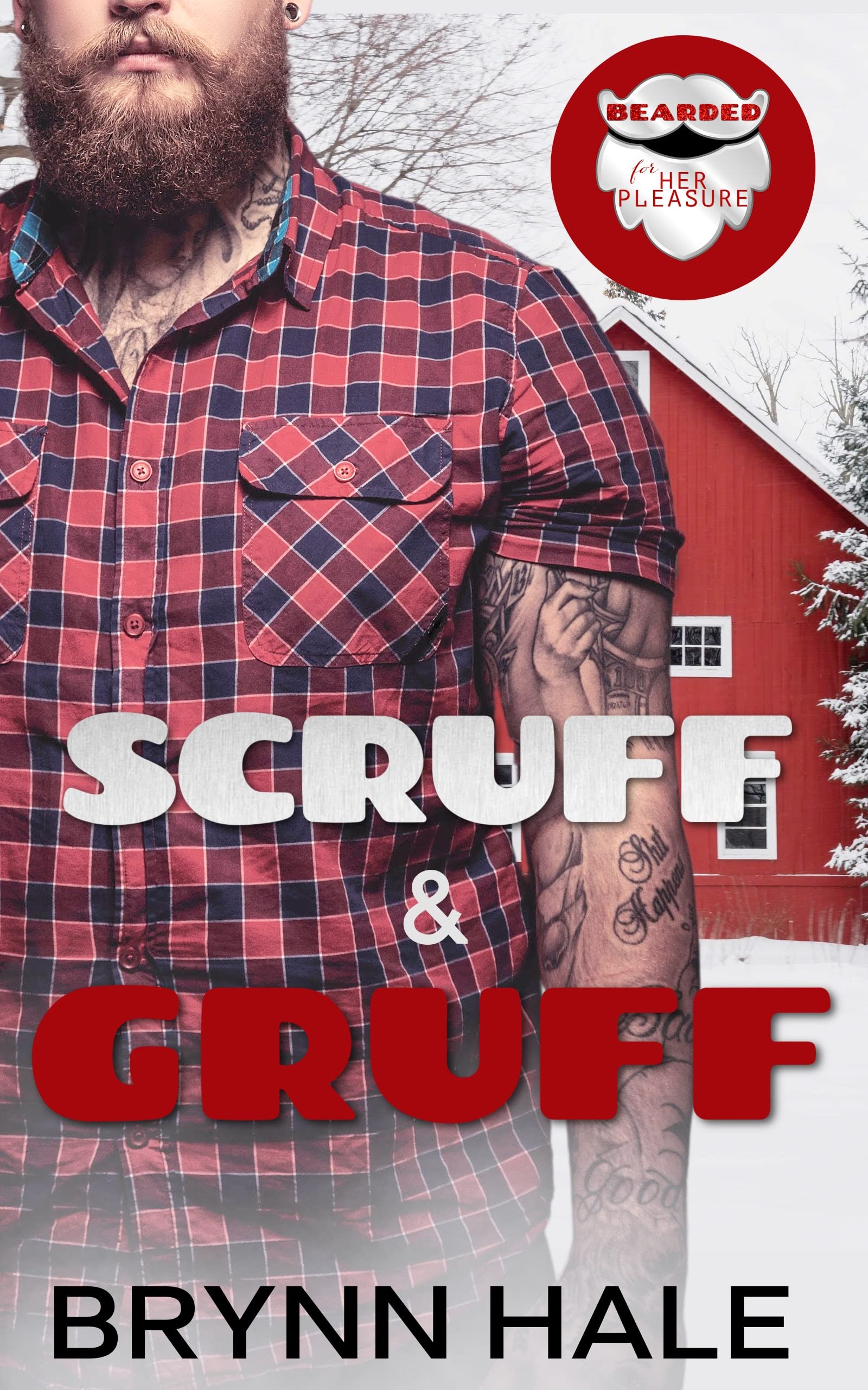 Scruff & Gruff (Bearded for Her Pleasure Book 5) by Brynn Hale | Goodreads