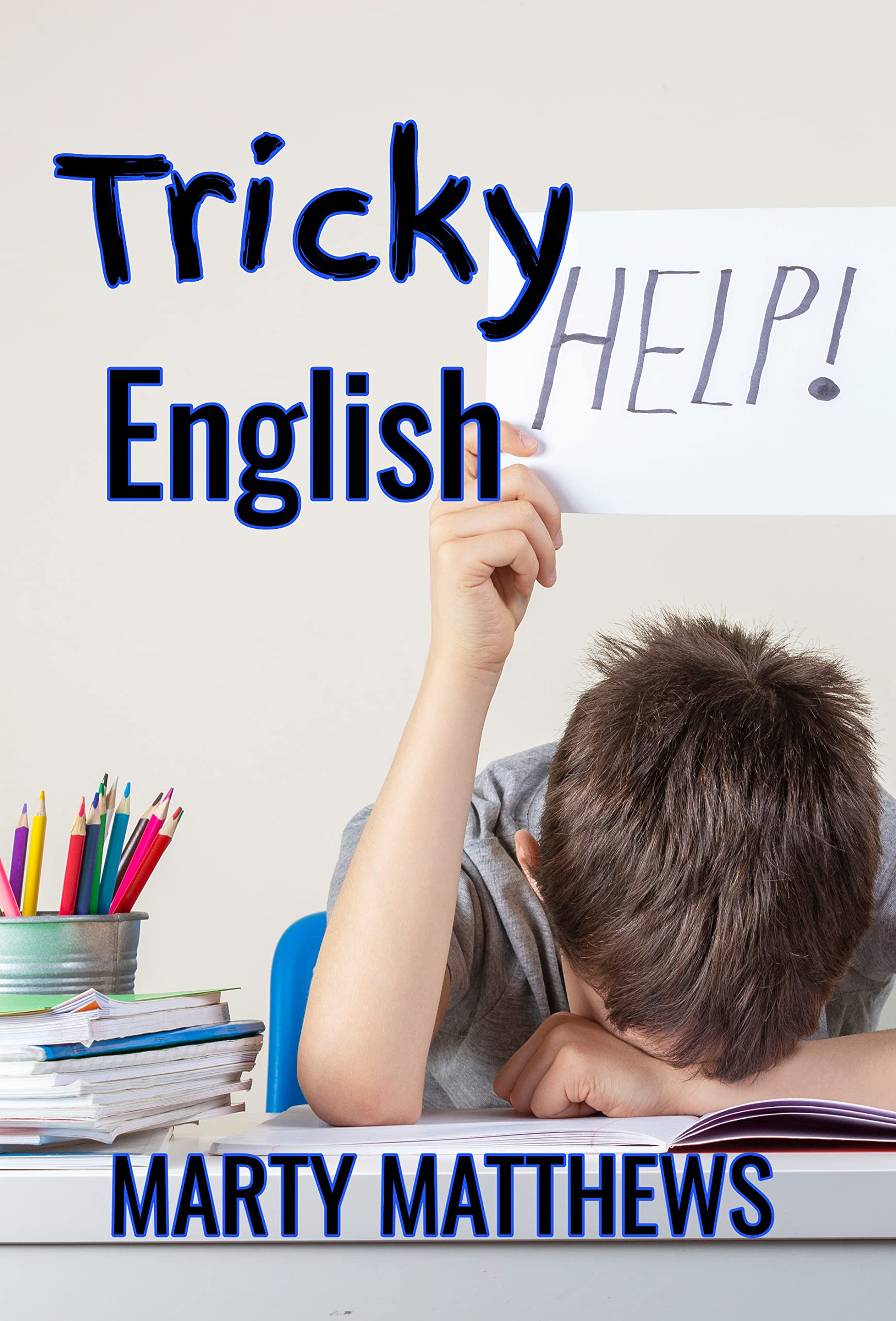 Tricky English by Marty Matthews | Goodreads