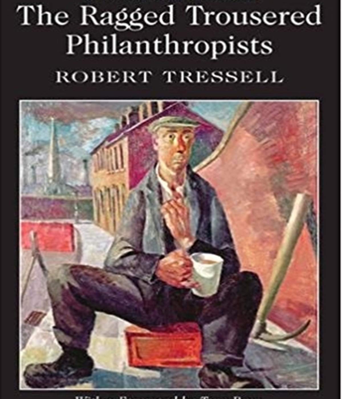 The Ragged Trousered Philanthropists - (ANNOTATED) [Unabridged Content ...