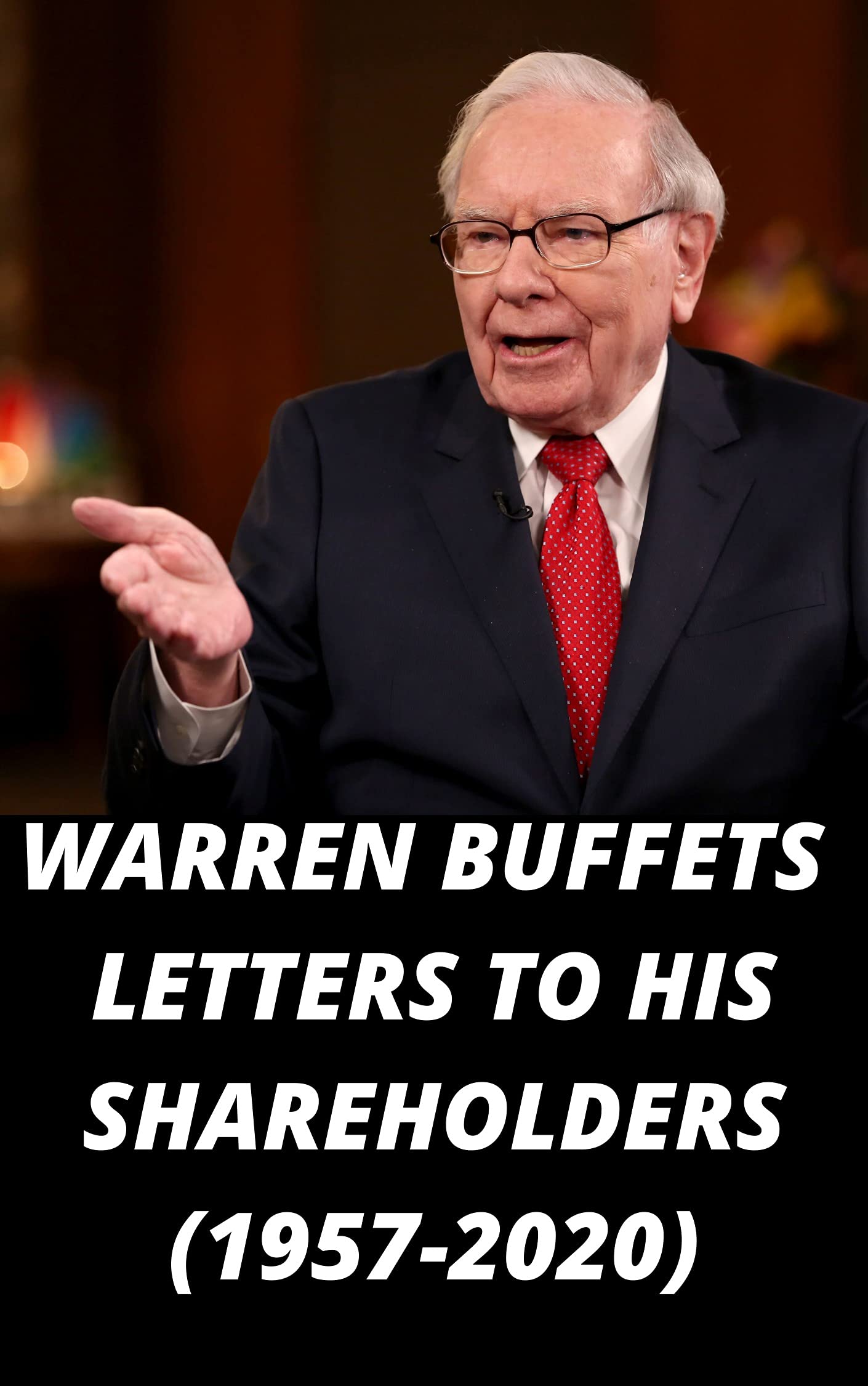 Warren Buffets letter to shareholders (1957-2020) by soham rode | Goodreads