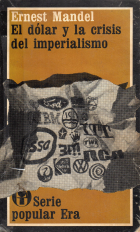 El dólar y la crisis del imperialismo by Ernest Mandel | Goodreads