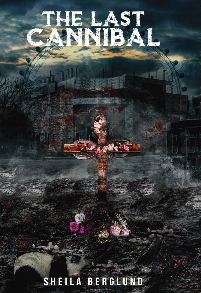 The Last Cannibal - Book 1 of 2 by Sheila M. Berglund | Goodreads