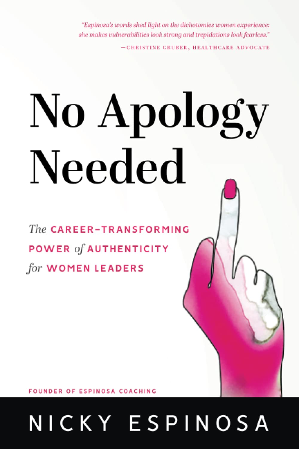 No Apology Needed: The Career-Transforming Power of Authenticity for ...