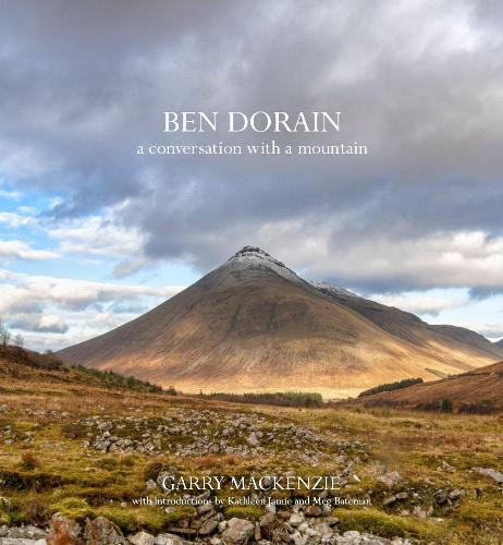 Ben Dorain: a conversation with a mountain by Garry Mackenzie | Goodreads