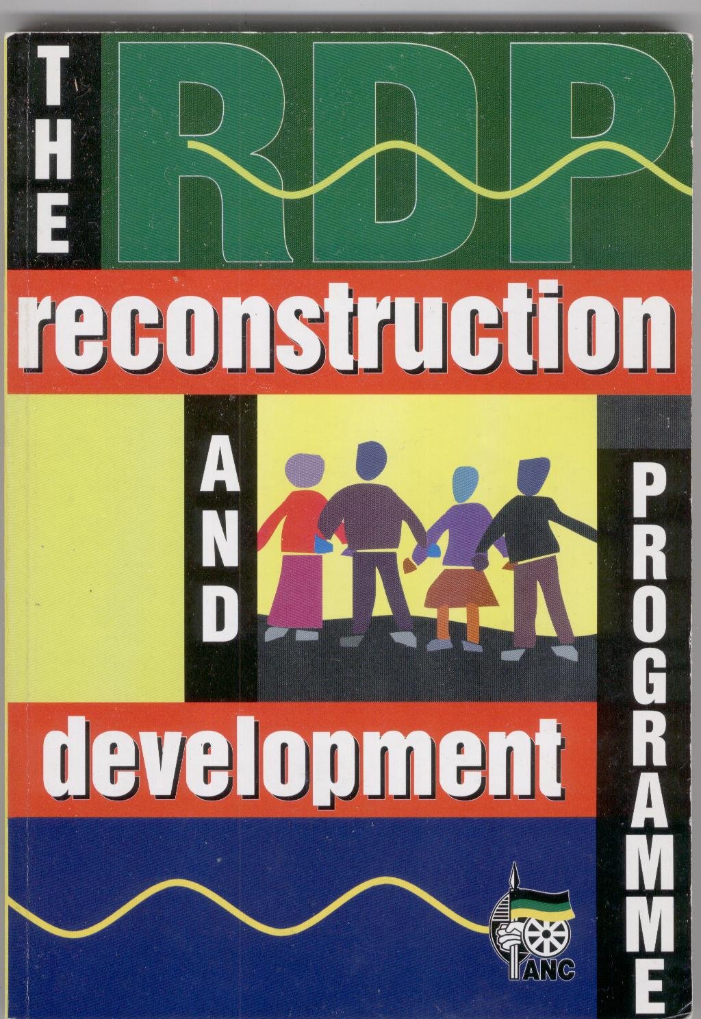 The reconstruction and development programme: A policy framework by ...