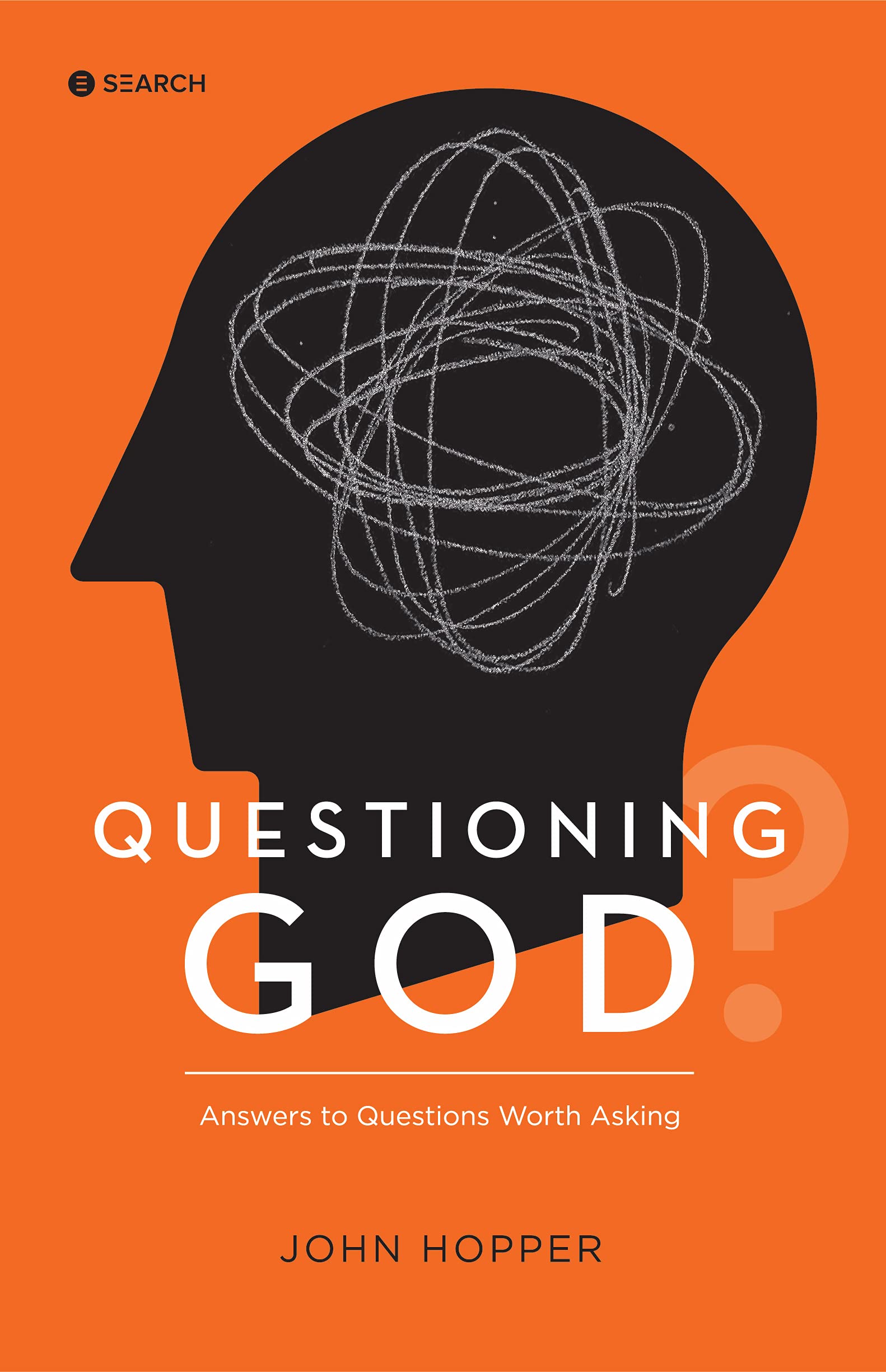 Questioning God?: Answers to Questions Worth Asking by John Hopper | Goodreads