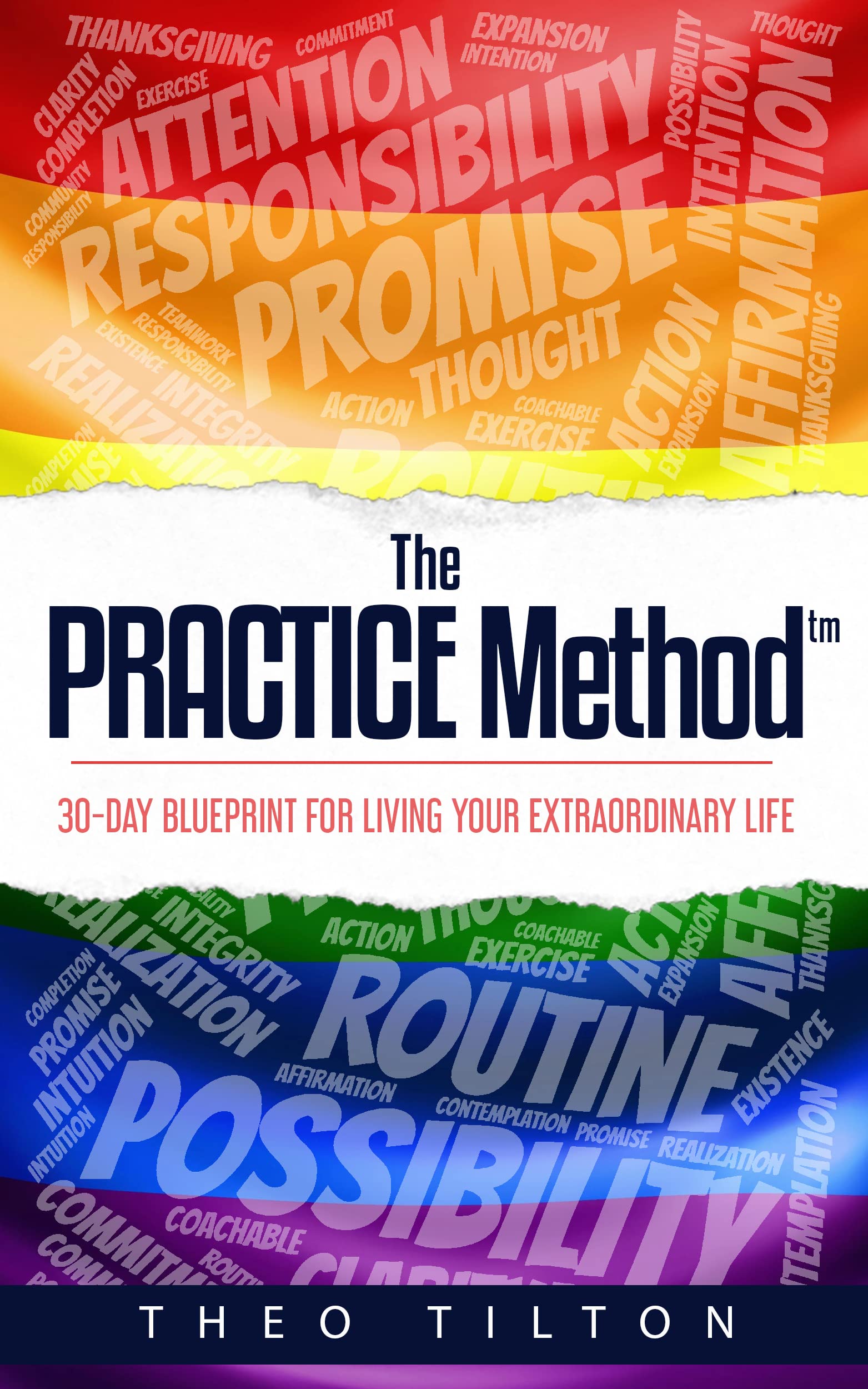 The PRACTICE Method: 30-Day Blueprint for Living Your Extraordinary ...