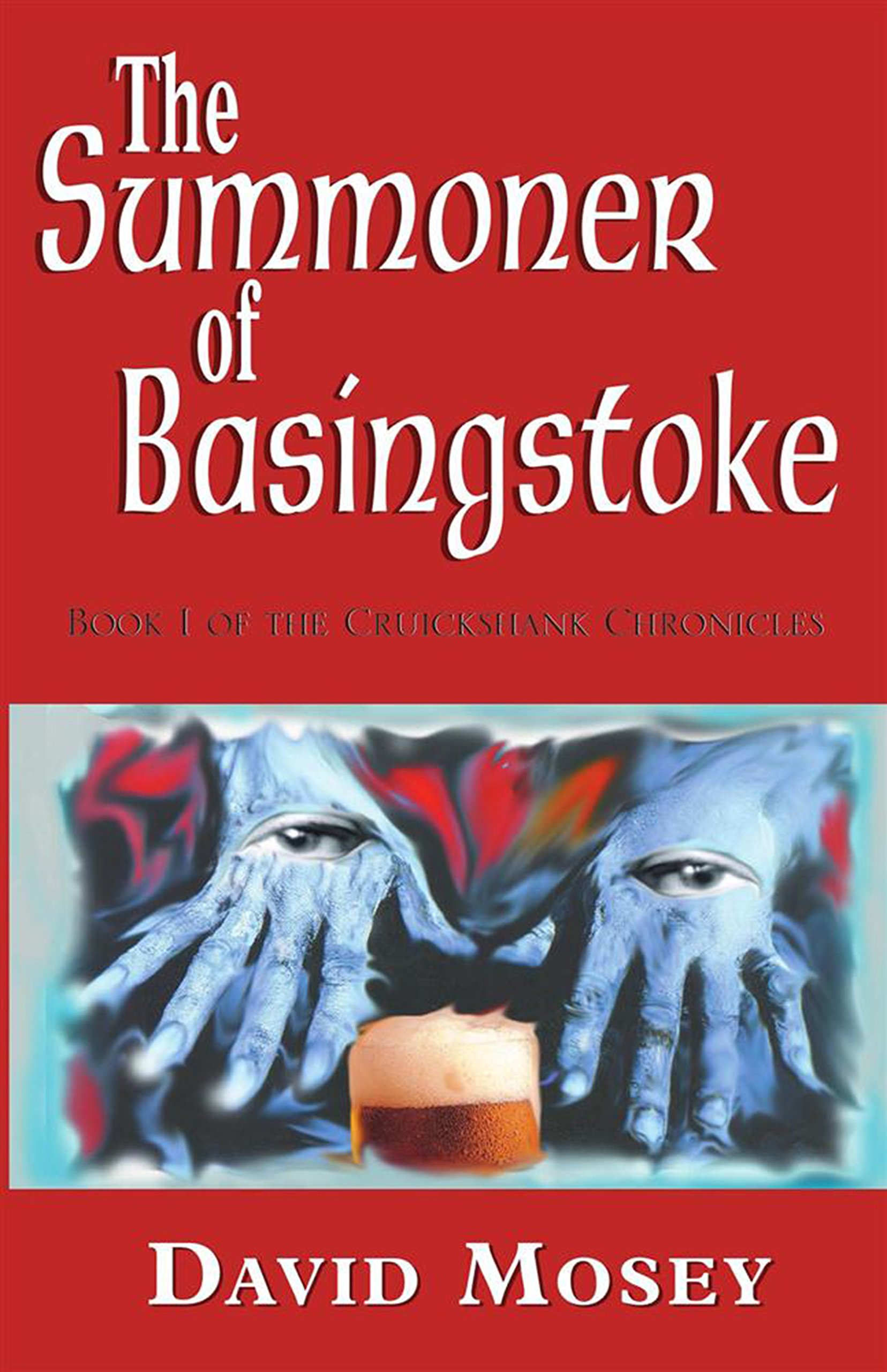 The Summoner of Basingstoke: Book I of the Cruickshank Chronicles by ...