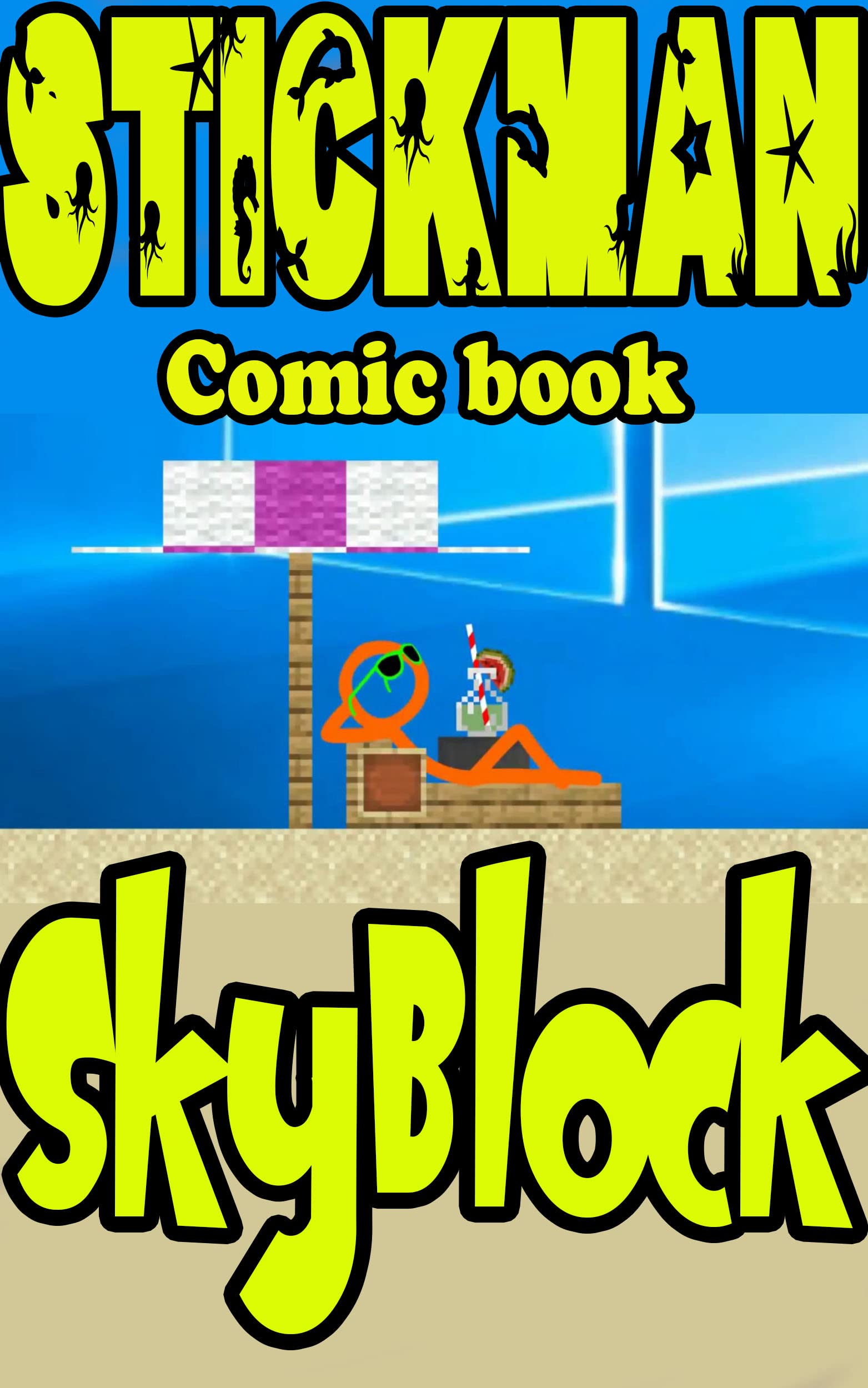Stickman comic book: SkyBlock by Wayne Faulk | Goodreads