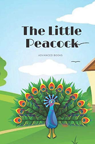 The Little Peacock: Moral stories for kids by Advanced Books | Goodreads
