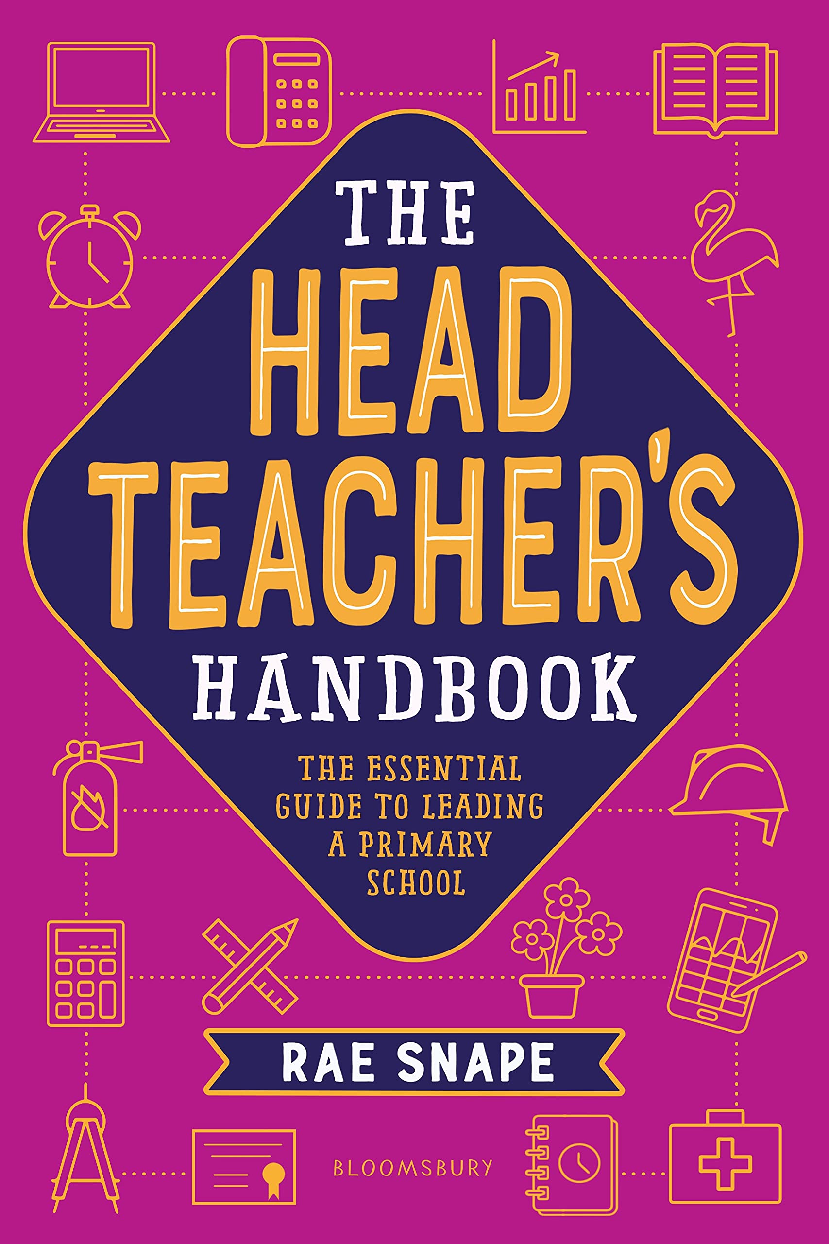 The Headteacher's Handbook: The essential guide to leading a primary ...