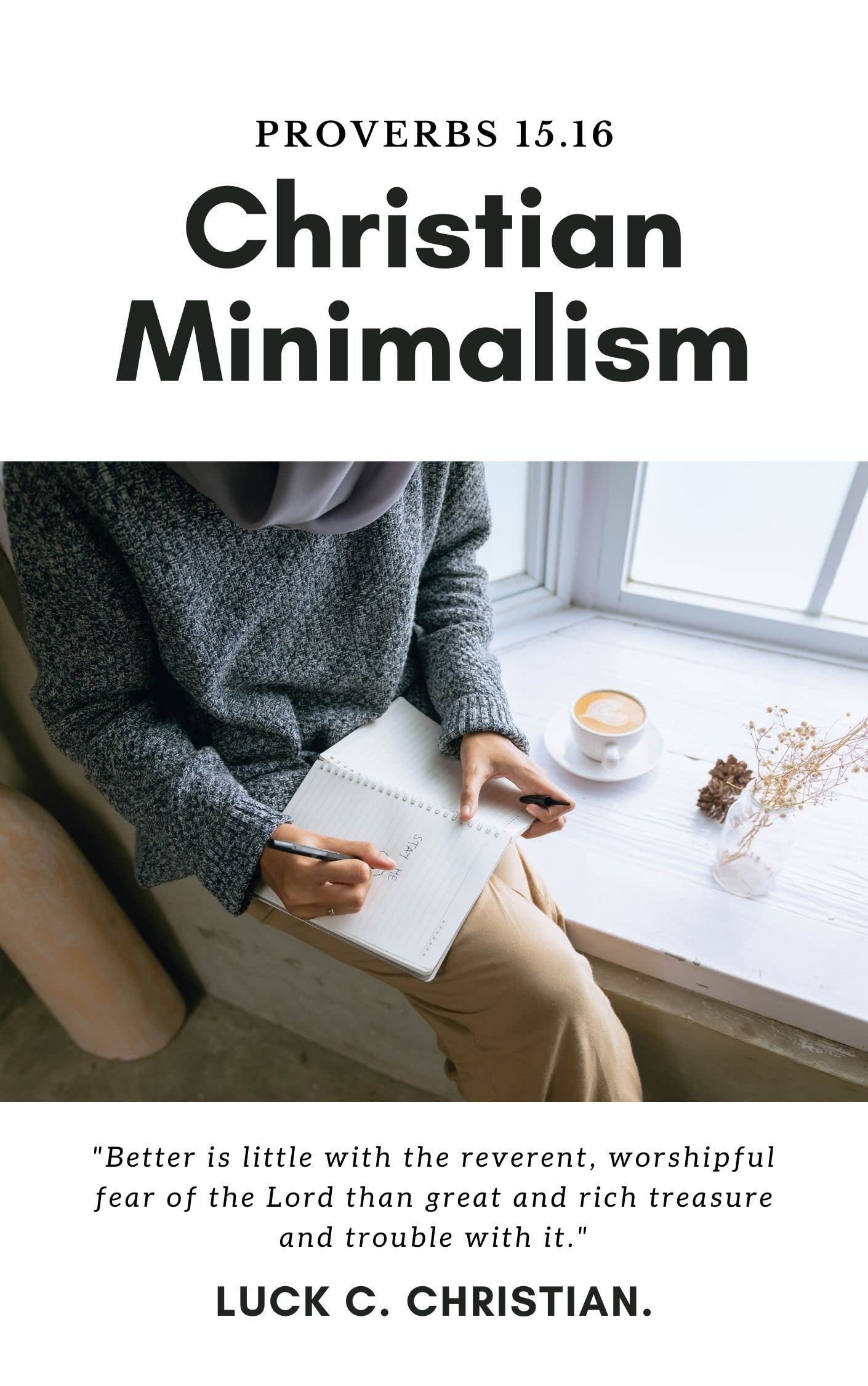 Christian minimalism: "Better is little with the reverent, worshipful ...